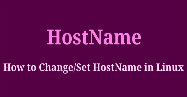 How To Set Or Change Hostname In CentOS RHEL Fedingo